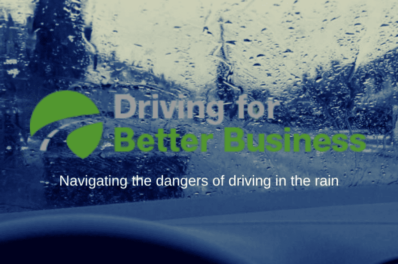 Navigating the dangers of driving in the rain - Driving for Better Business